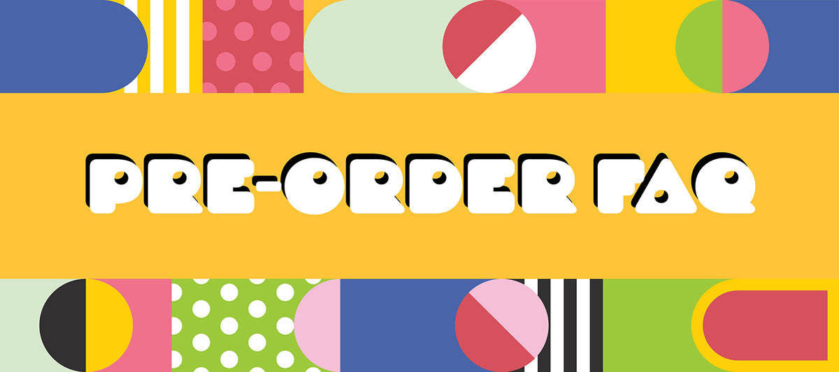 Pre-order FAQ – Simply Toys